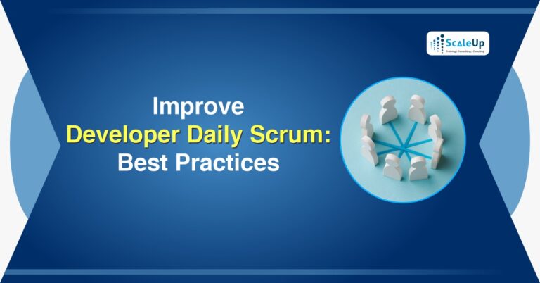 Improve Developer Daily Scrum: Best Practices